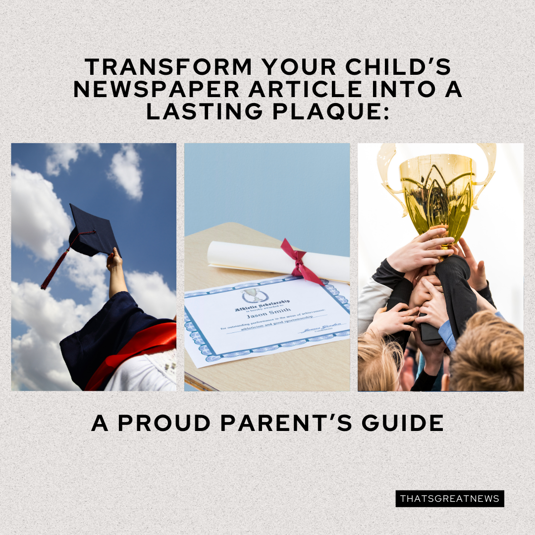 Transform Your Child’s Newspaper Article into a Lasting Plaque: A Proud ...